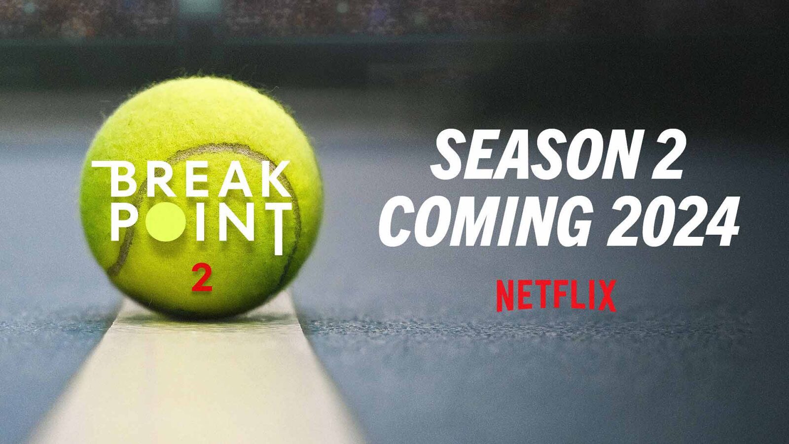 Trailer: Netflix Debuts The Next Lot Of Tennis Stars Who Are Striving For Grad Slam Success In ...